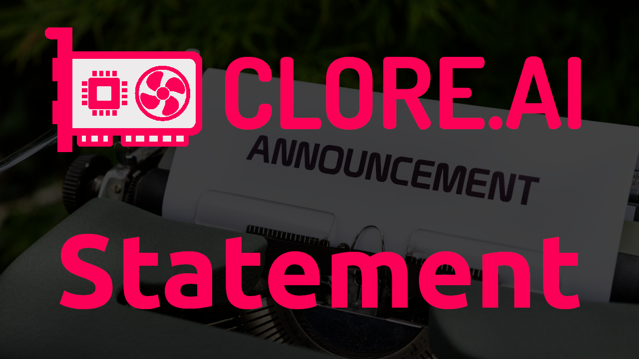 CLORE.AI Statement | CLORE.AI