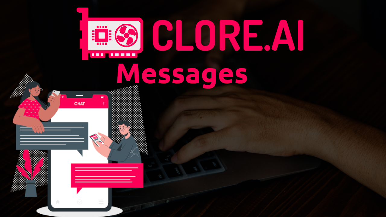 CLORE.AI Messages | CLORE.AI