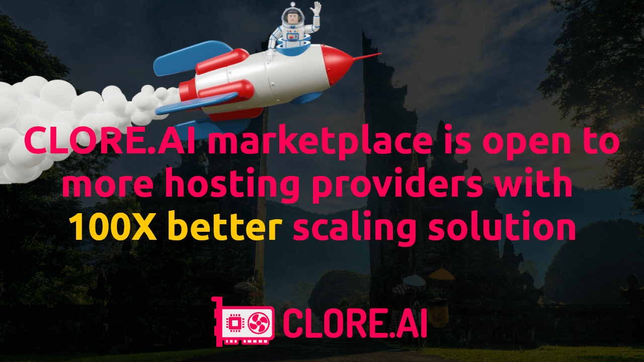 CLORE.AI is getting opened to more hosting providers